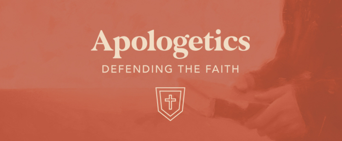 Apologetics: Defending the Faith – CongServe